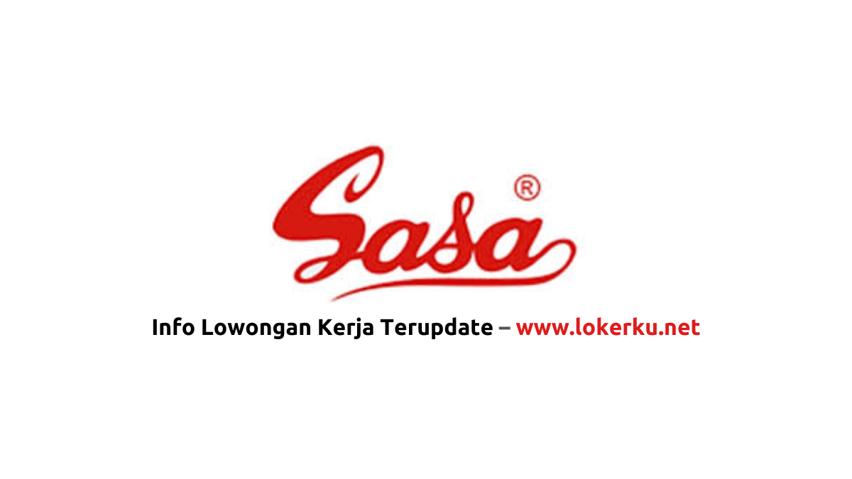 Lowongan Kerja Staff PT Sasa Inti 2020